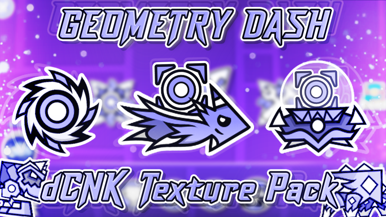 dCNK Texture Pack – Geometry Dash Texture Packs