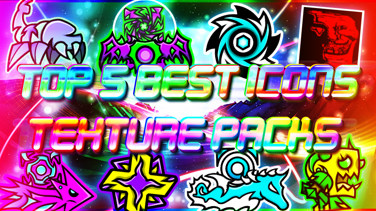 TOP 5 BEST EPIC ICON TEXTURE PACKS FOR GEOMETRY DASH 2.11 [#49]
