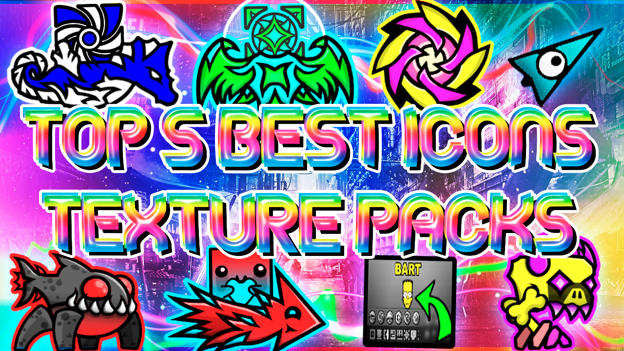 Top 5 Best Epic Icon Texture Packs For Geometry Dash 2 11 52